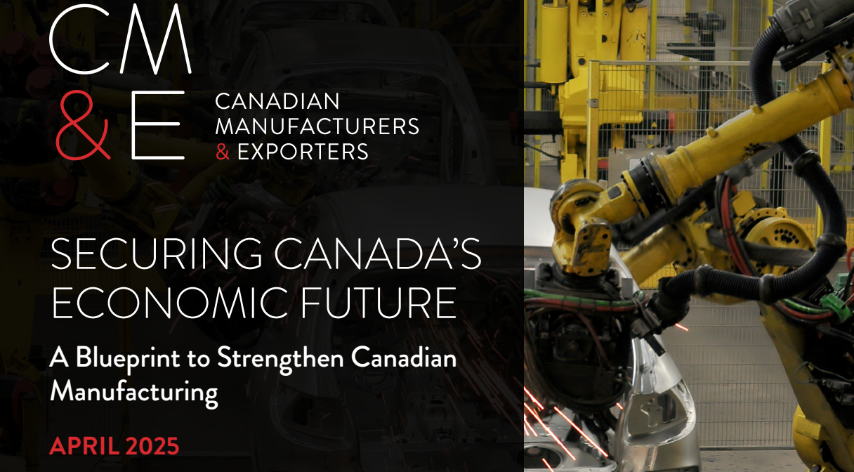 Canadian manufacturers unveil blueprint to strengthen industry amid U.S ...